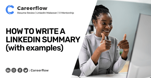 How to Write a LinkedIn Summary (With Examples And Tips)